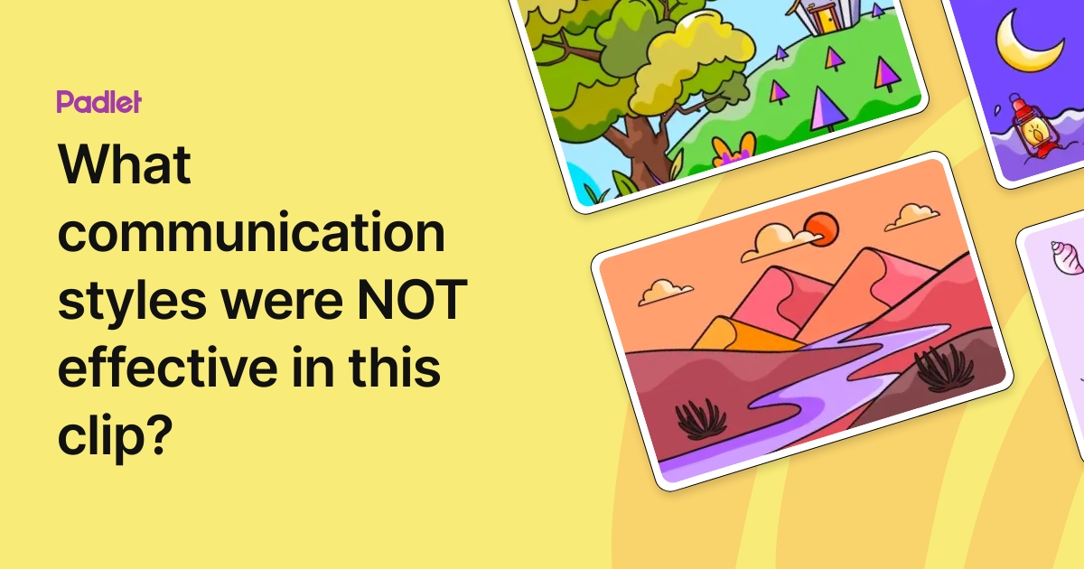 What communication styles were NOT effective in this clip?