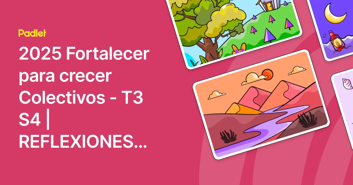 2025 Fortalecer para crecer Colectivos - T3 S4 | REFLEXIONES FINALES