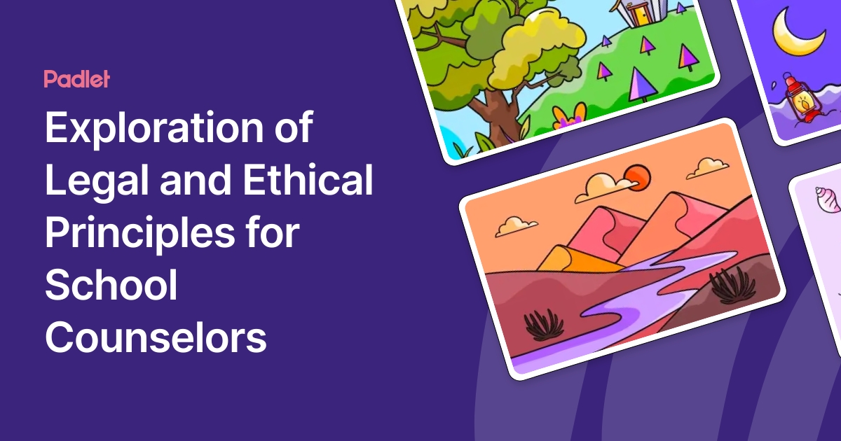 Exploration of Legal and Ethical Principles for School Counselors