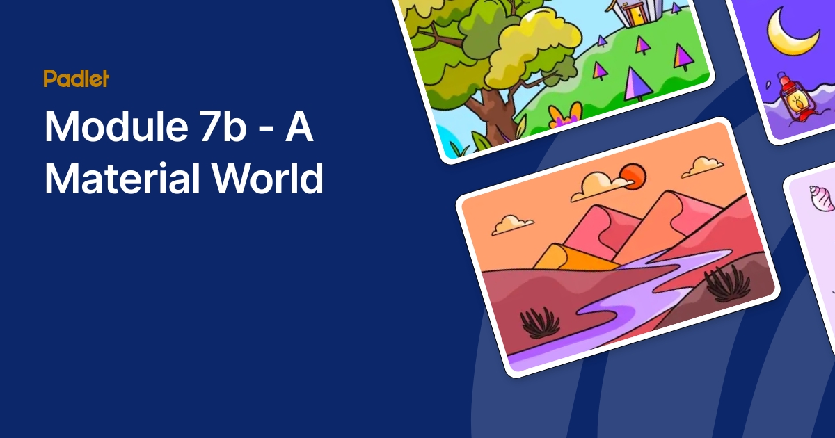 Module 7b - A Material World