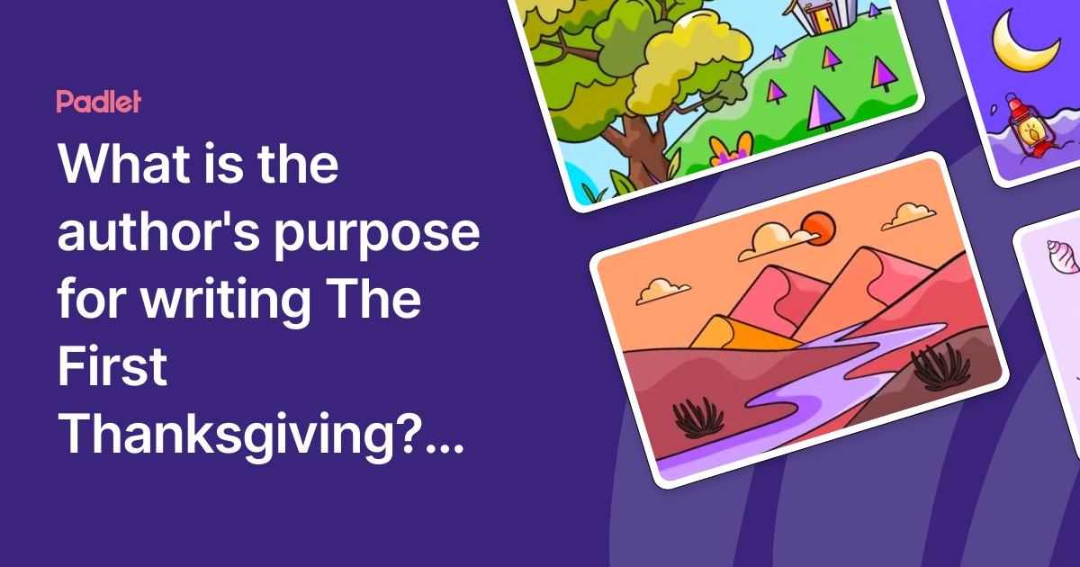 What is the author's purpose for writing The First Thanksgiving? How do ...