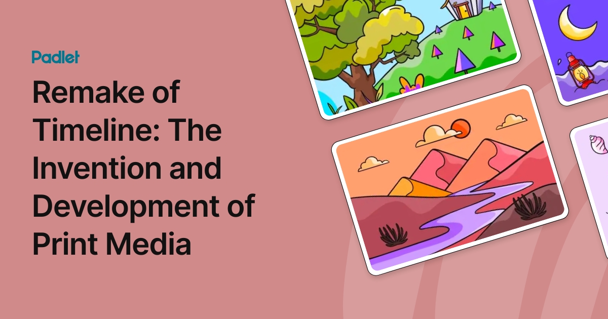 Remake of Timeline: The Invention and Development of Print Media