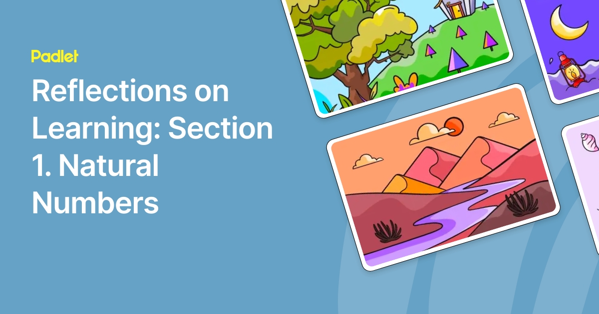 Reflections on Learning: Section 1. Natural Numbers
