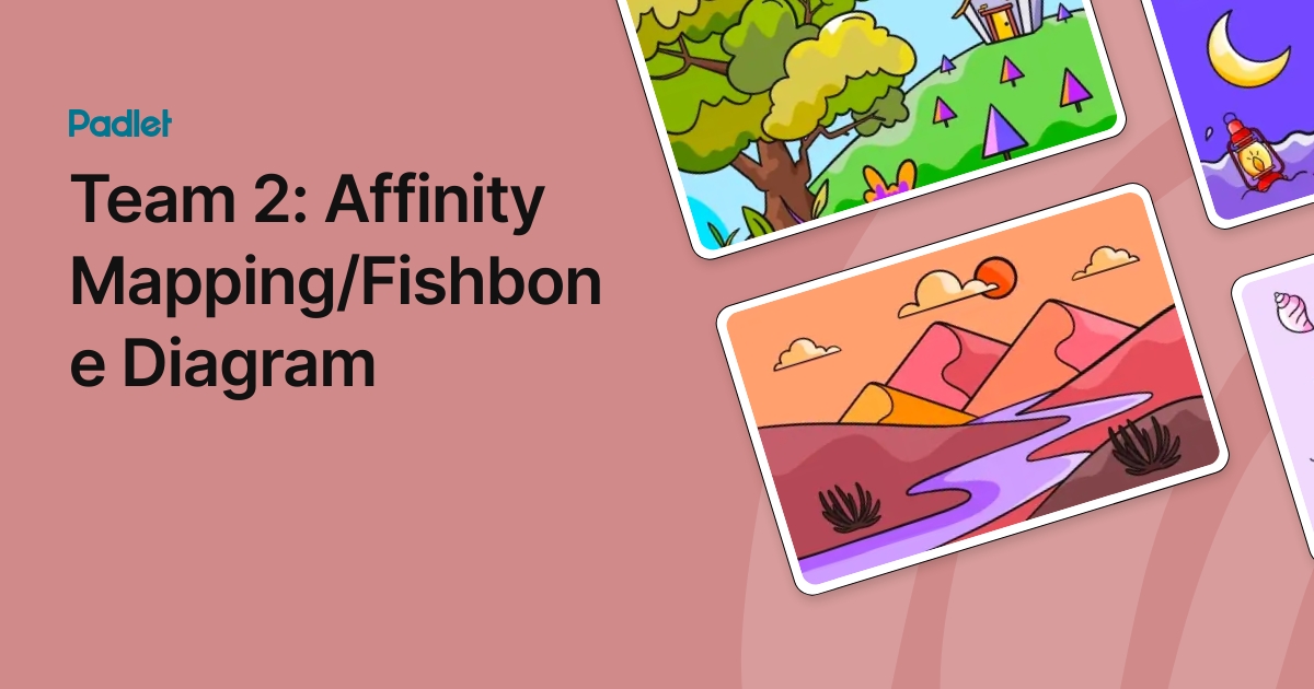 Team 2: Affinity Mapping/Fishbone Diagram