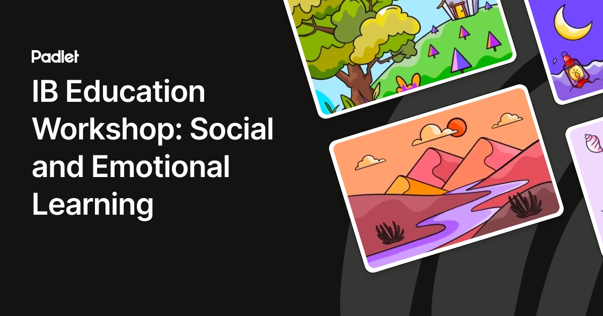 IB Education Workshop: Social and Emotional Learning
