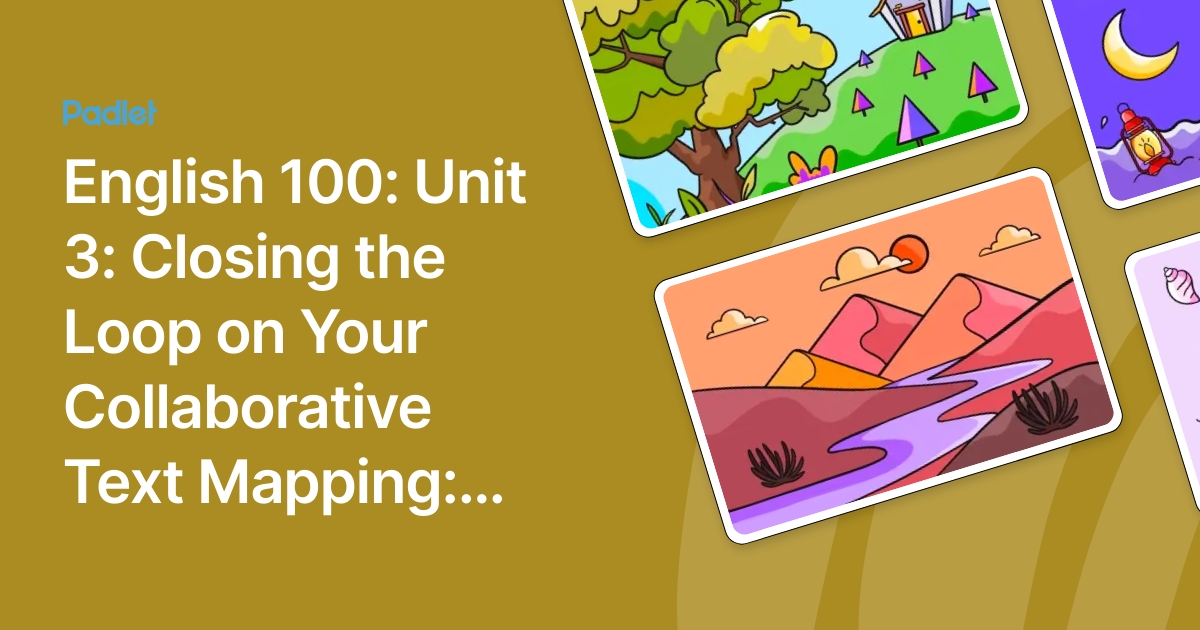 English 100: Unit 3: Closing the Loop on Your Collaborative Text ...