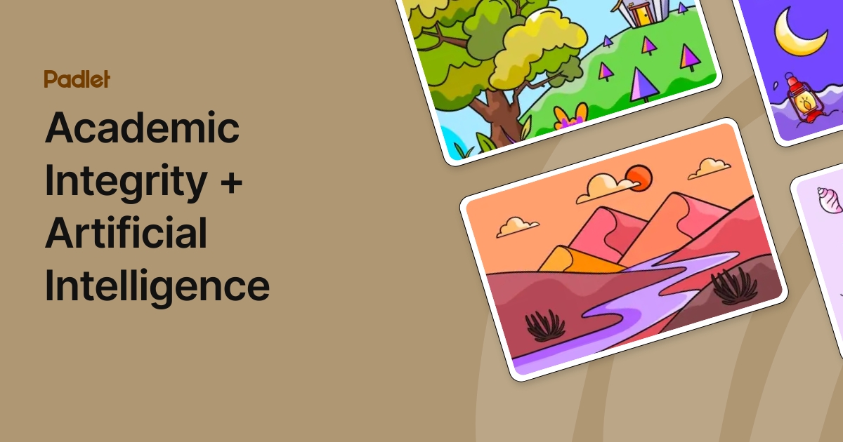 Academic Integrity + Artificial Intelligence