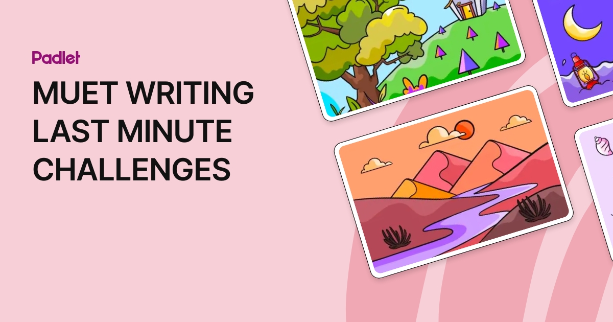 MUET WRITING LAST MINUTE CHALLENGES