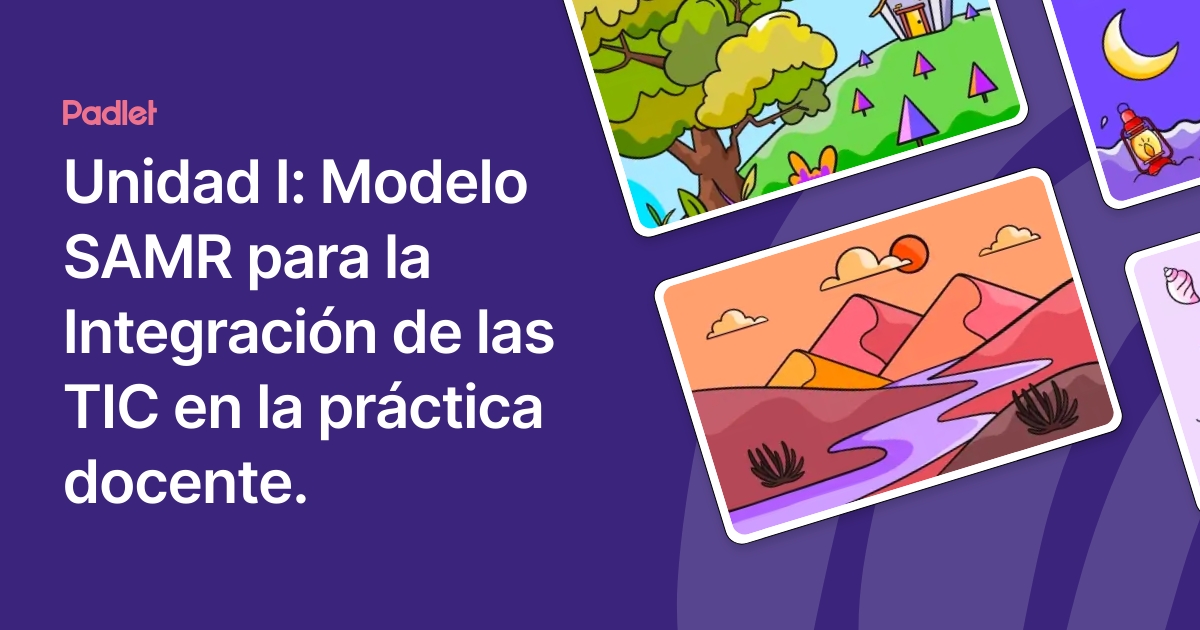 Unidad I: Modelo SAMR para la Integración de las TIC en la práctica ...