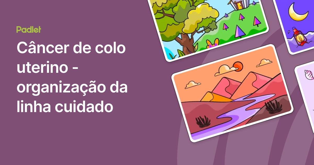 Câncer de colo uterino -organização da linha cuidado