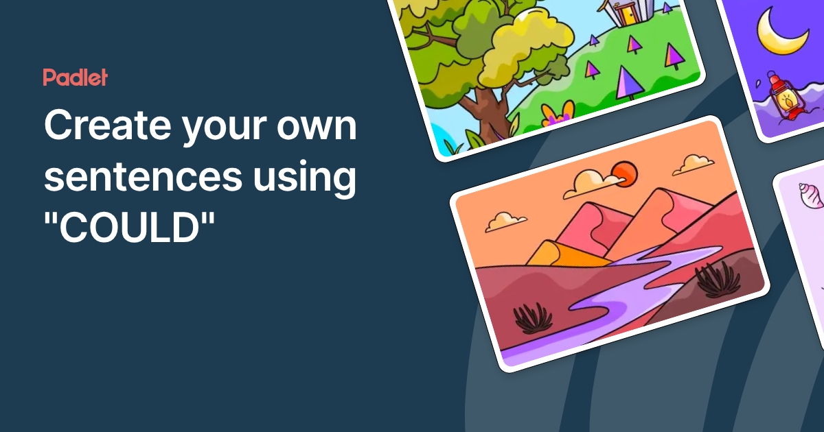 Create your own sentences using "COULD"