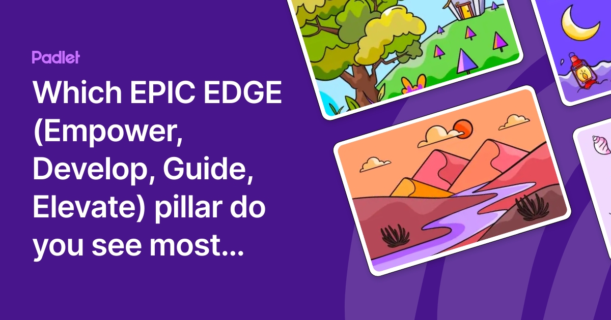 Which EPIC EDGE (Empower, Develop, Guide, Elevate) pillar do you see ...