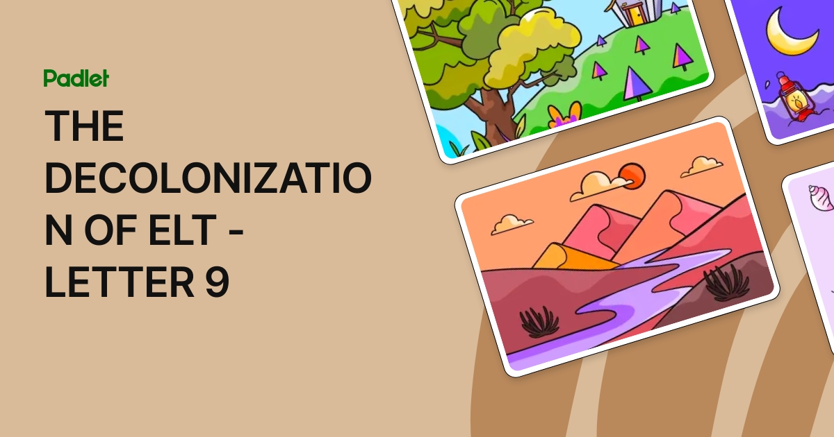 THE DECOLONIZATION OF ELT - LETTER 9
