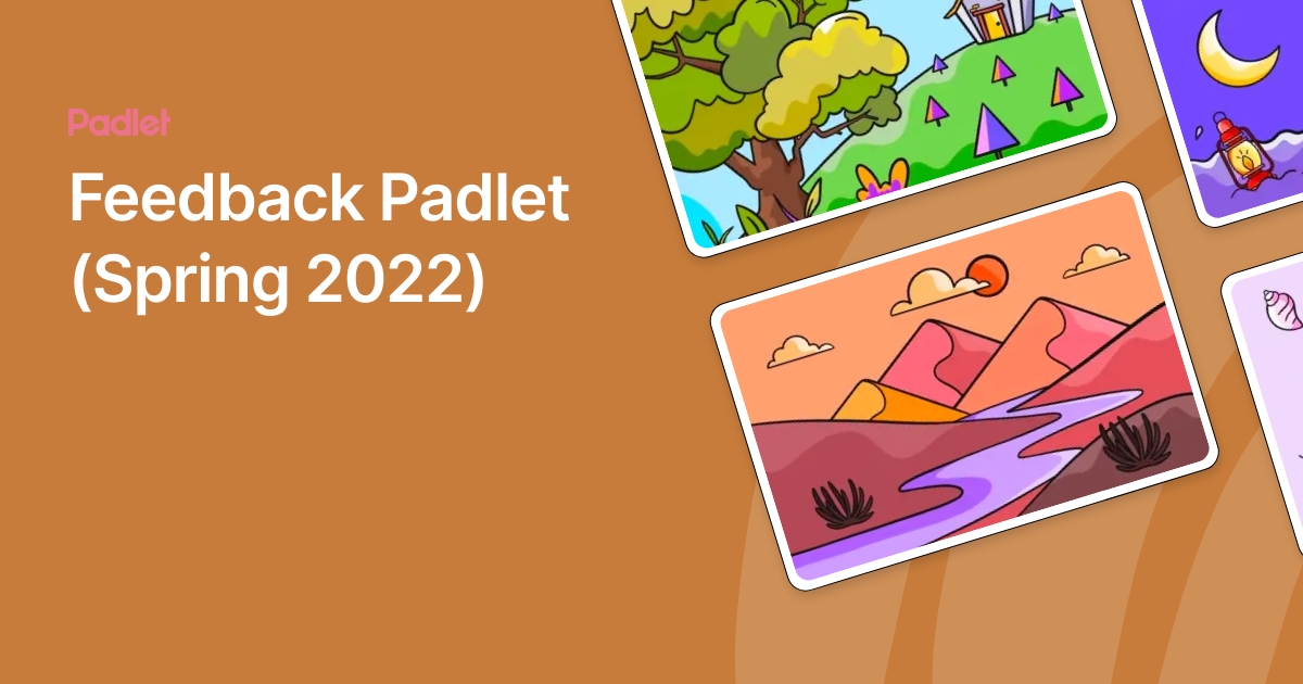 Feedback Padlet (Spring 2022)