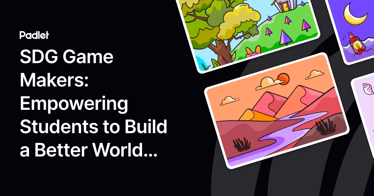 SDG Game Makers: Empowering Students to Build a Better World through STEAM