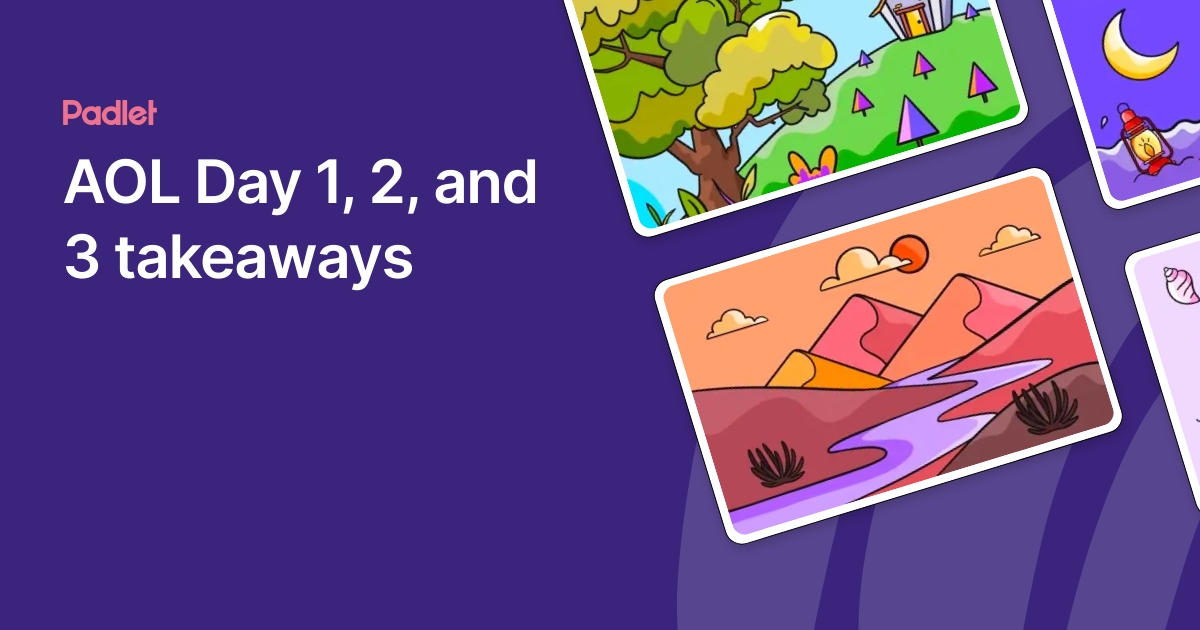 AOL Day 1, 2, and 3 takeaways