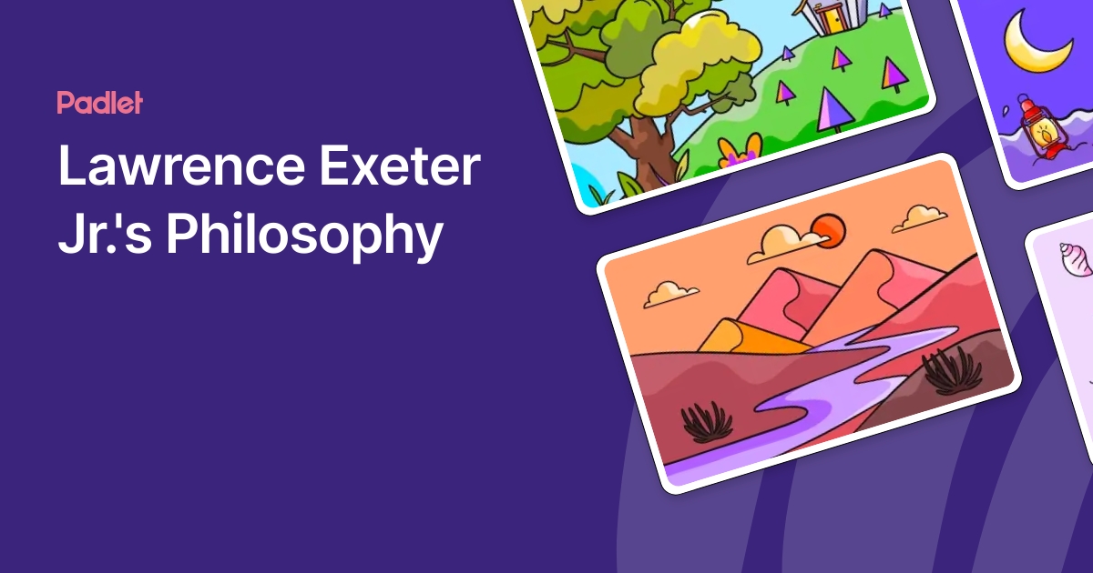 Lawrence Exeter Jr.'s Philosophy