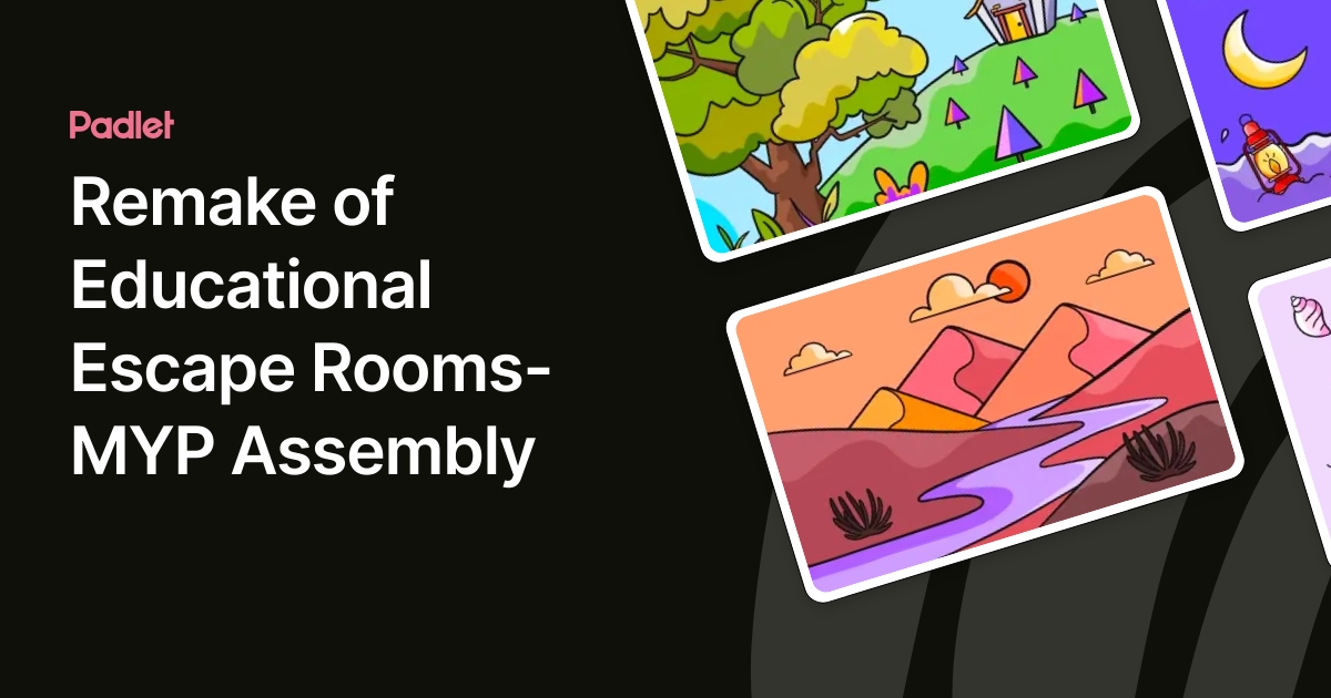 Remake of Educational Escape Rooms- MYP Assembly