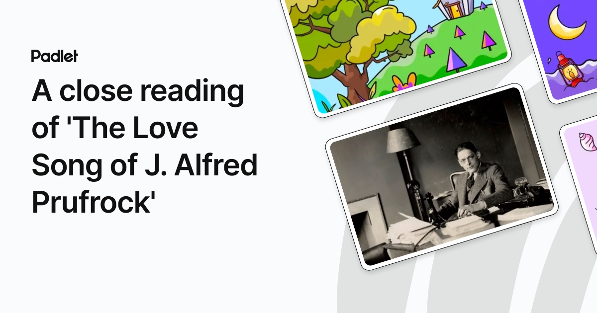 A close reading of 'The Love Song of J. Alfred Prufrock'