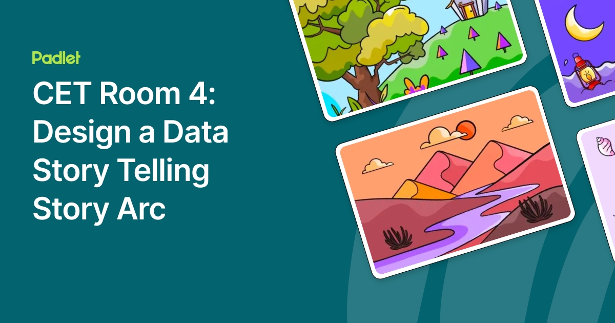 CET Room 4: Design a Data Story Telling Story Arc