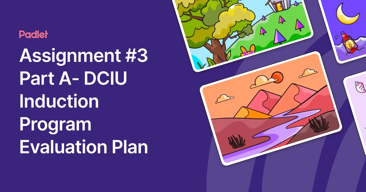Assignment #3 Part A- DCIU Induction Program Evaluation Plan