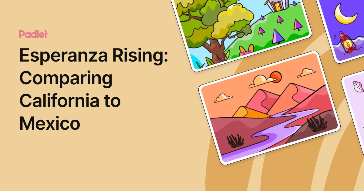 Esperanza Rising: Comparing California to Mexico