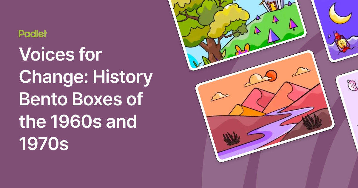 Voices for Change: History Bento Boxes of the 1960s and 1970s