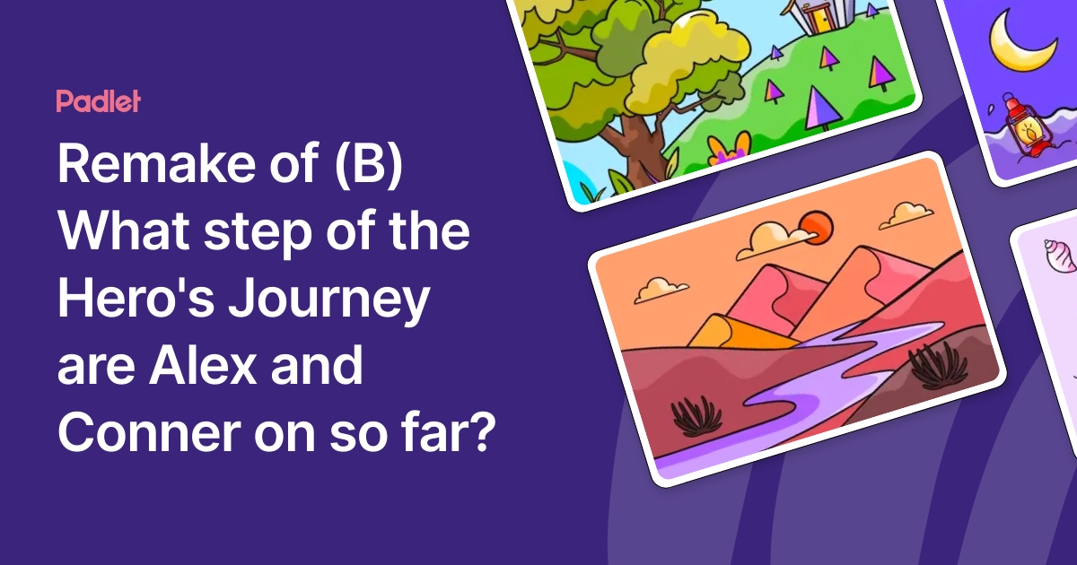 Remake of (B) What step of the Hero's Journey are Alex and Conner on so ...