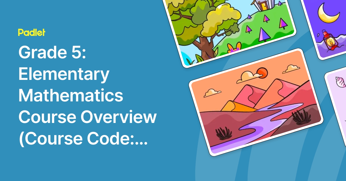 Grade 5: Elementary Mathematics Course Overview (Course Code: 5012070G1)