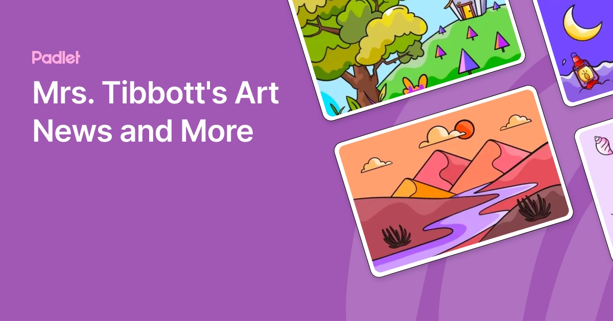 Mrs. Tibbott's Art News and More