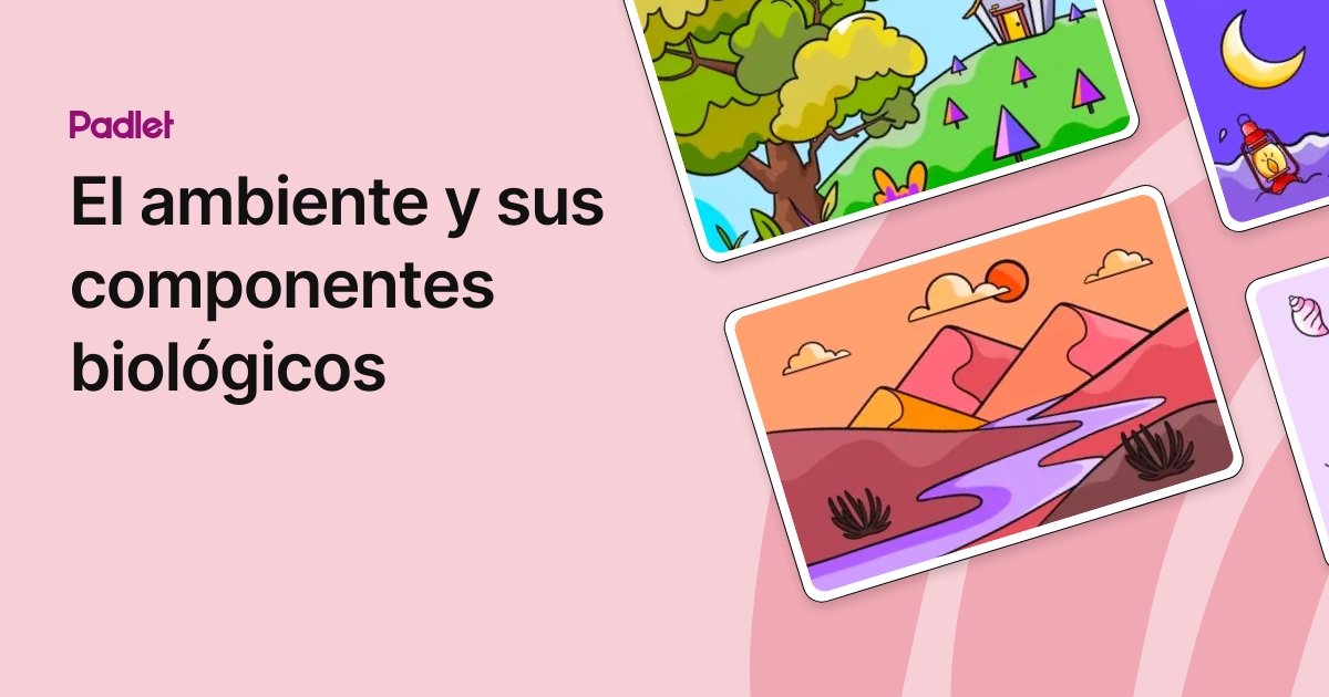 El ambiente y sus componentes biológicos