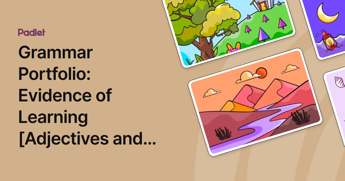 Grammar Portfolio: Evidence of Learning [Adjectives and Adverbs]