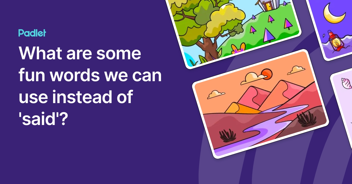 What are some fun words we can use instead of 'said'?