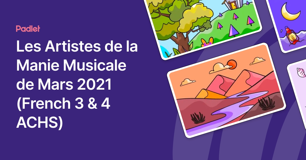 Les Artistes de la Manie Musicale de Mars 2021 (French 3 & 4 ACHS)