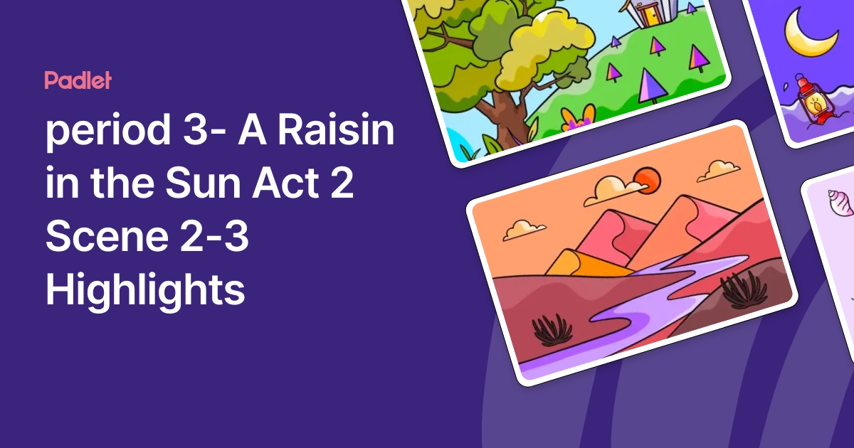 period 3- A Raisin in the Sun Act 2 Scene 2-3 Highlights