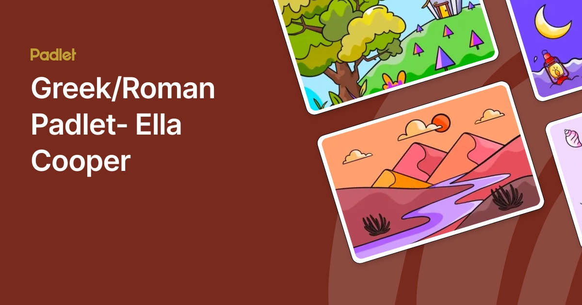 Greek/Roman Padlet- Ella Cooper