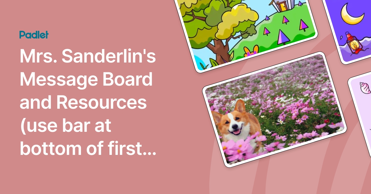 Mrs. Sanderlin's Message Board and Resources (use bar at bottom of ...