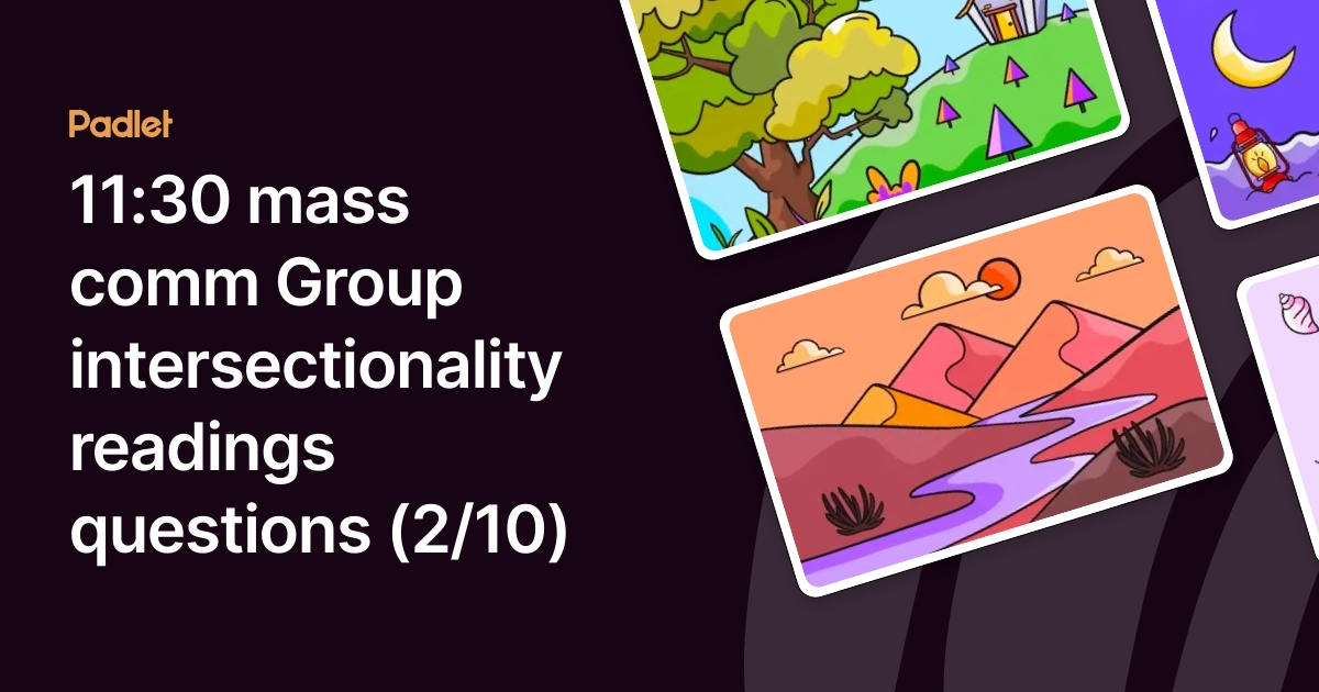 11:30 mass comm Group intersectionality readings questions (2/10)