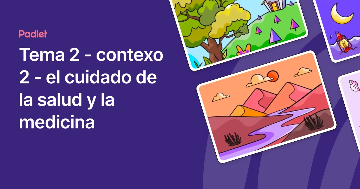 Tema 2 - contexo 2 - el cuidado de la salud y la medicina