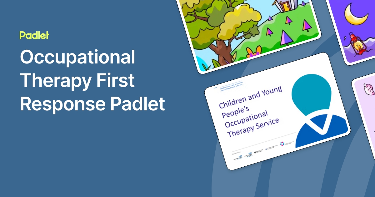 Occupational Therapy First Response Padlet