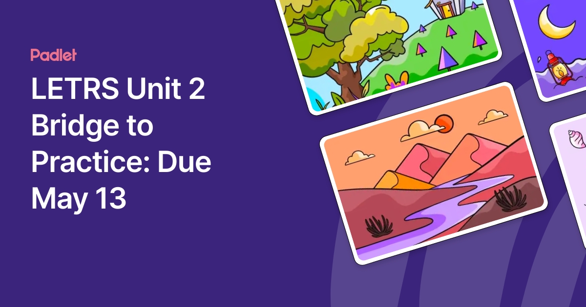 LETRS Unit 2 Bridge to Practice: Due May 13
