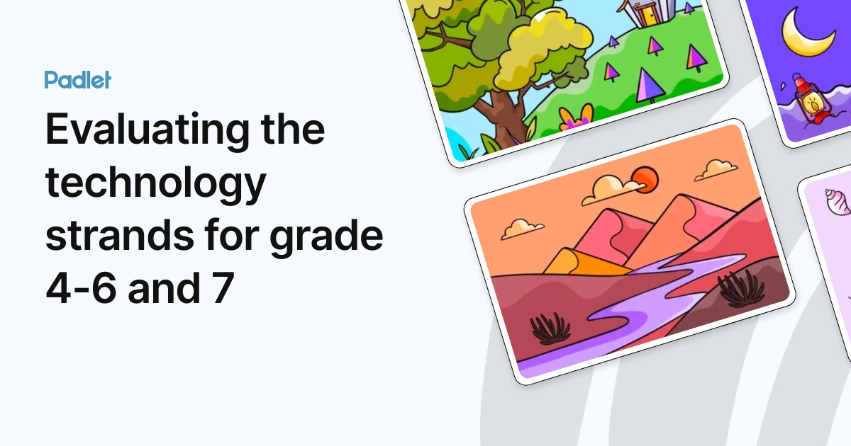 Evaluating the technology strands for grade 4-6 and 7