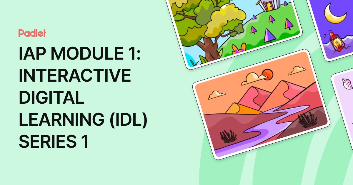 IAP MODULE 1: INTERACTIVE DIGITAL LEARNING (IDL) SERIES 1