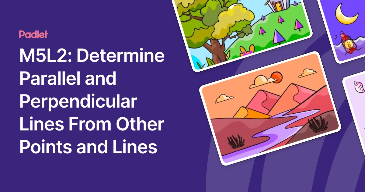 M5L2: Determine Parallel and Perpendicular Lines From Other Points and ...