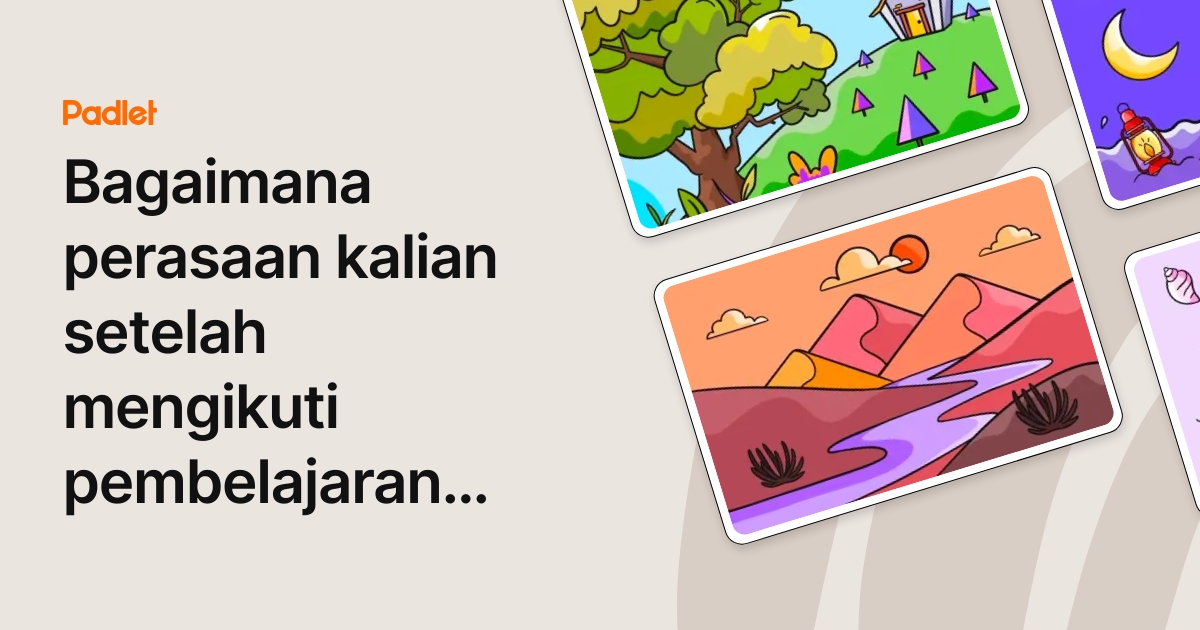 Bagaimana perasaan kalian setelah mengikuti pembelajaran hari ini?