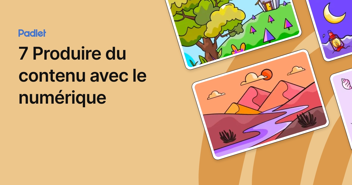 7 Produire du contenu avec le numérique