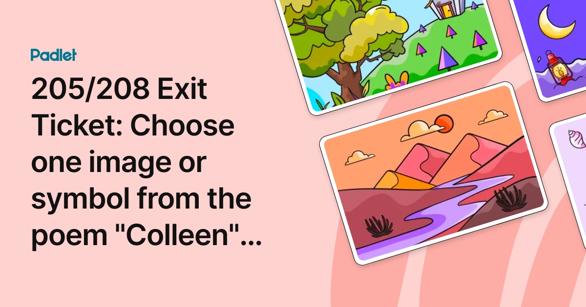 205/208 Exit Ticket: Choose one image or symbol from the poem "Colleen ...