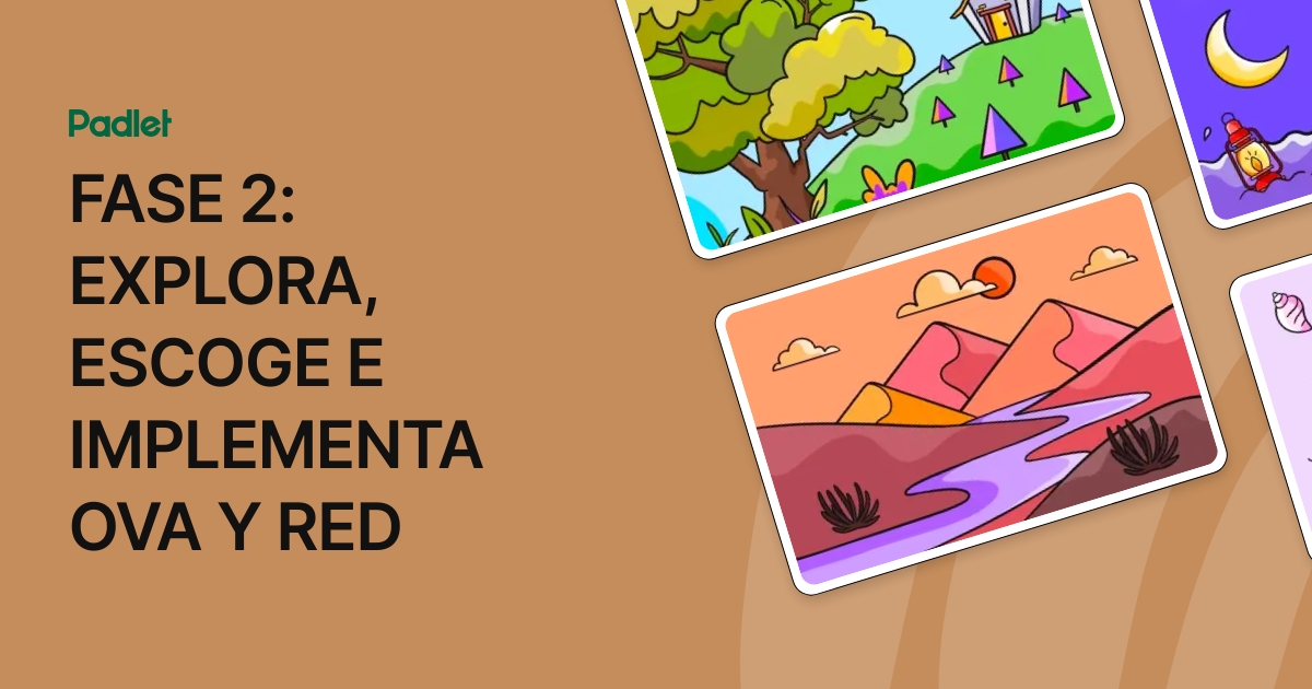 FASE 2: EXPLORA, ESCOGE E IMPLEMENTA OVA Y RED