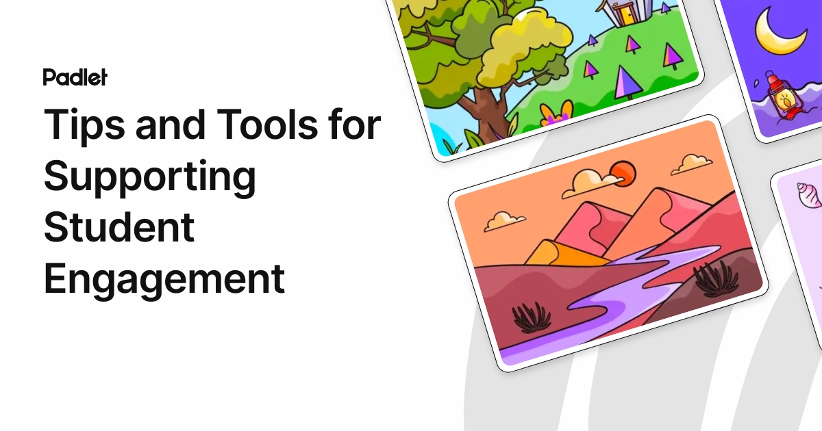 Tips and Tools for Supporting Student Engagement