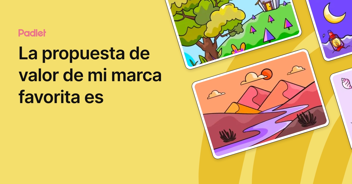 La propuesta de valor de mi marca favorita es